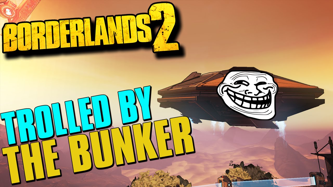 Borderlands 2 Trolled By The Bunker While Farming The Perfect Sham ...