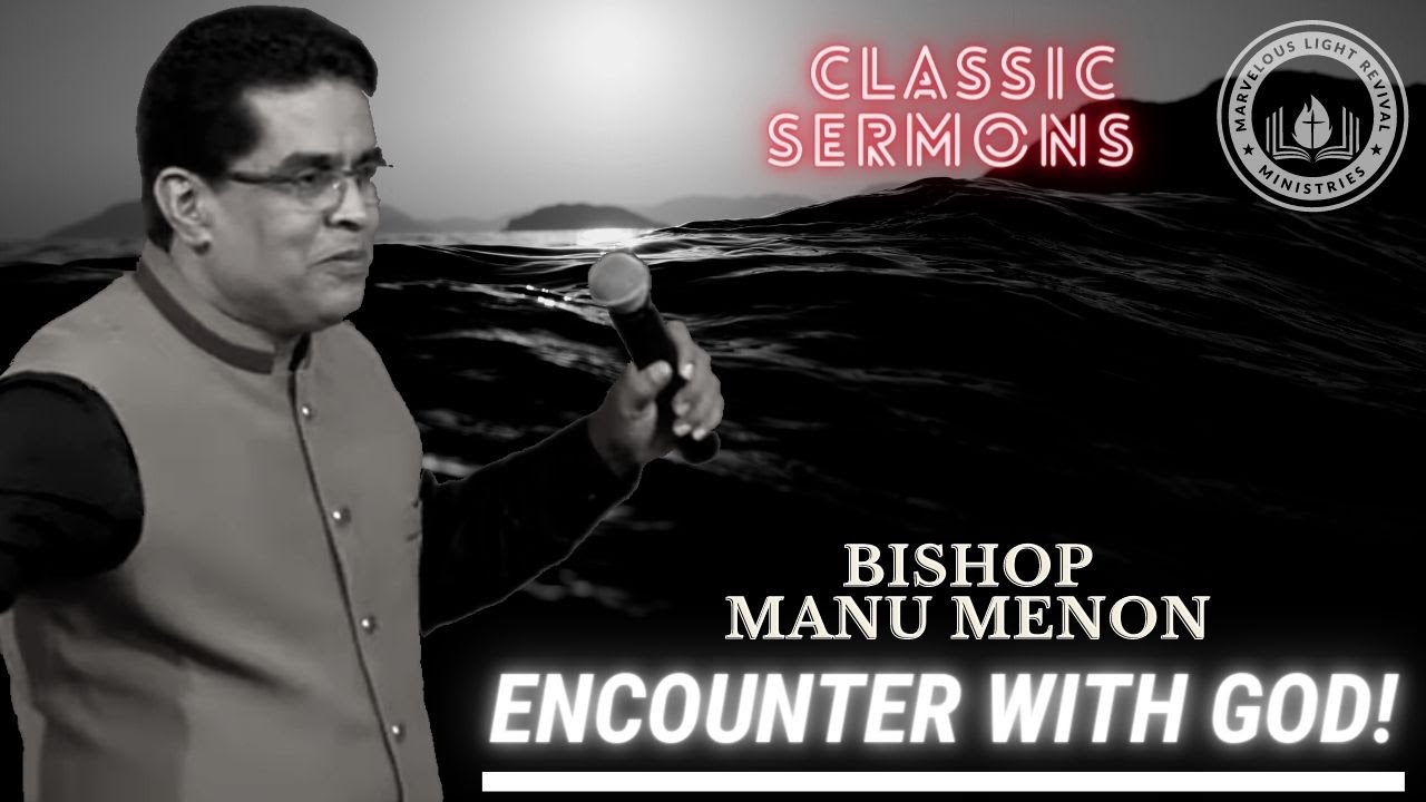 Encounter With God!! Bishop Manu Menon -Classic Sermons (Malayalam ...
