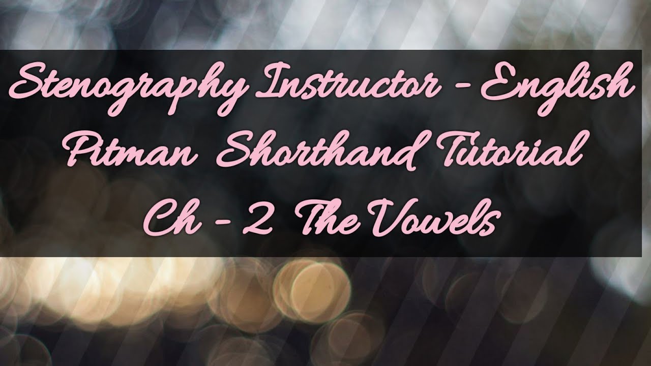 Pitman Shorthand Tutorial - Ch - 2 The Vowels - YouTube