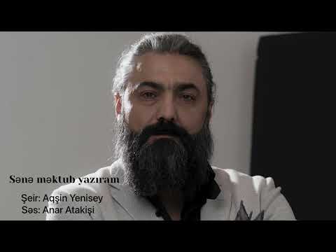 Anar Atakishi — Sənə məktub yazıram  / Aqşin Yenisey — şeiri /