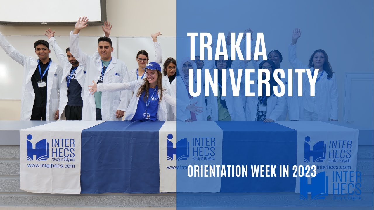Trakia University - Orientation week 2023 | Study Medicine or ...