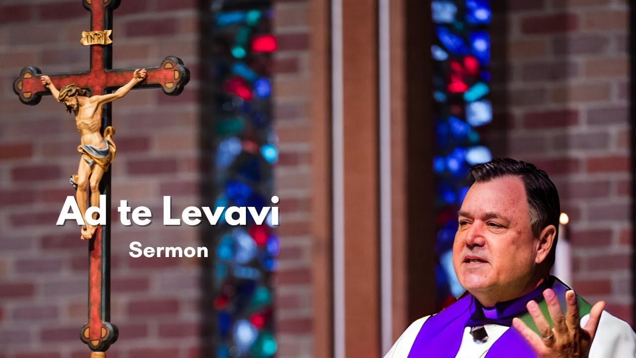 Sermon for Ad te levavi 2025 - YouTube