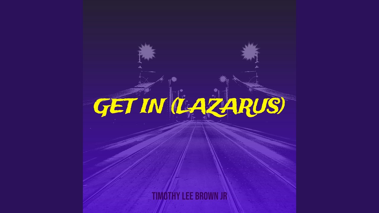 Get in (Lazarus) - YouTube