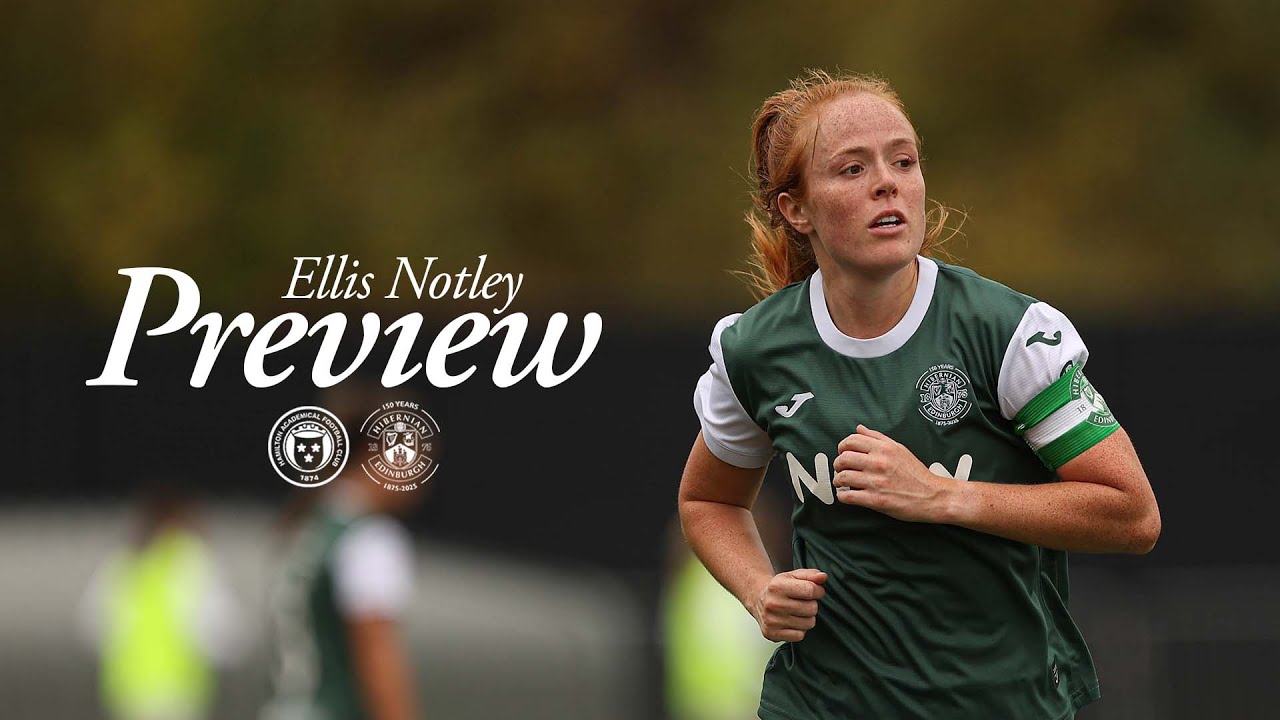 Ellis Notley's Preview | Hamilton Academical vs Hibernian Women - YouTube