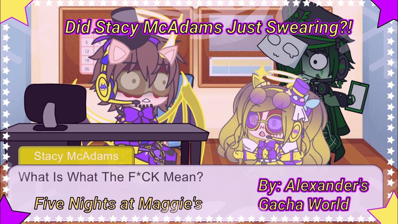 Did Stacy McAdams Just Swearing?! // Five Nights At Maggie's ...