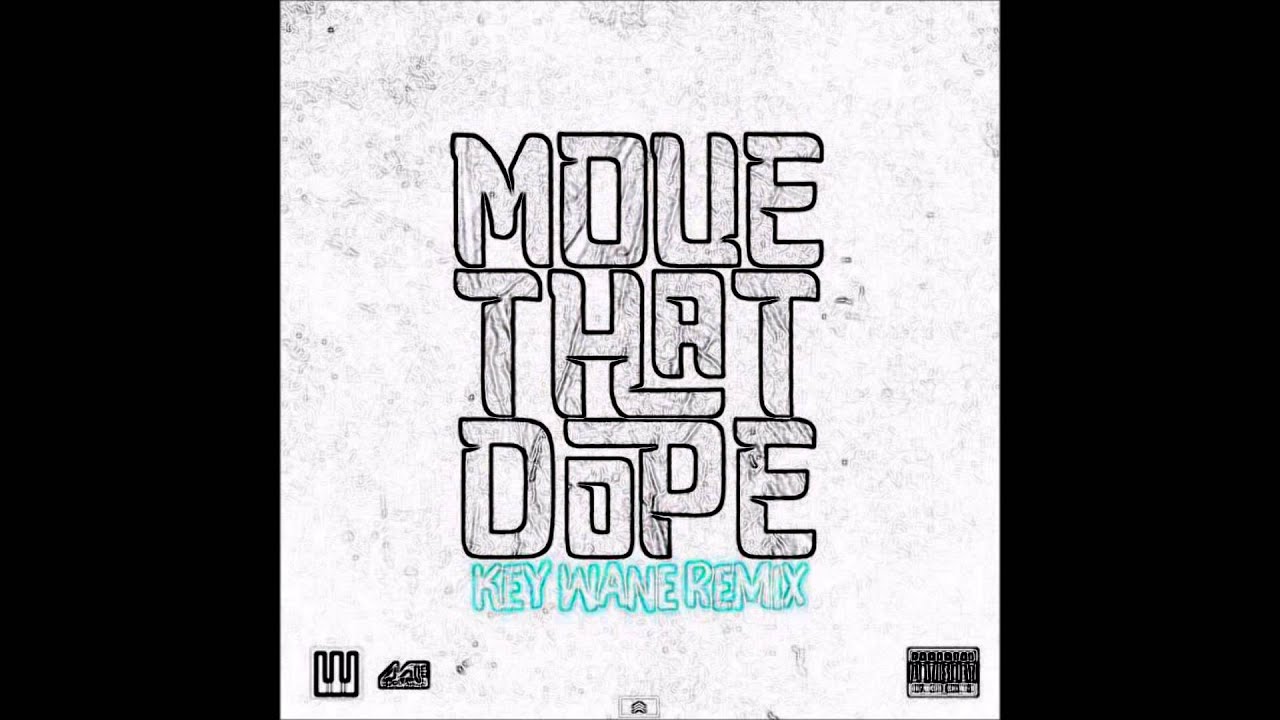 Move That Dope (Remix) - Key Wane Ft. Future, Pusha T & Pharrell - YouTube