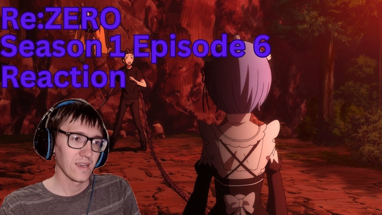 ReZero 1x6 "The Sound of Chains" | Re:ZERO Reaction & Discussion - YouTube