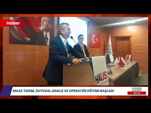 Milas Tadım, Duyusal Analiz ve Operatör Eğitimi Başladı