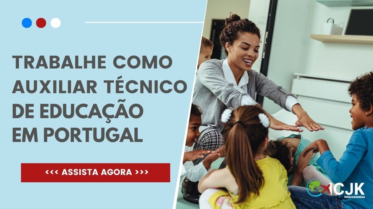 Trabalhe como AUXILIAR TÉCNICO DE EDUCAÇÃO EM PORTUGAL - YouTube