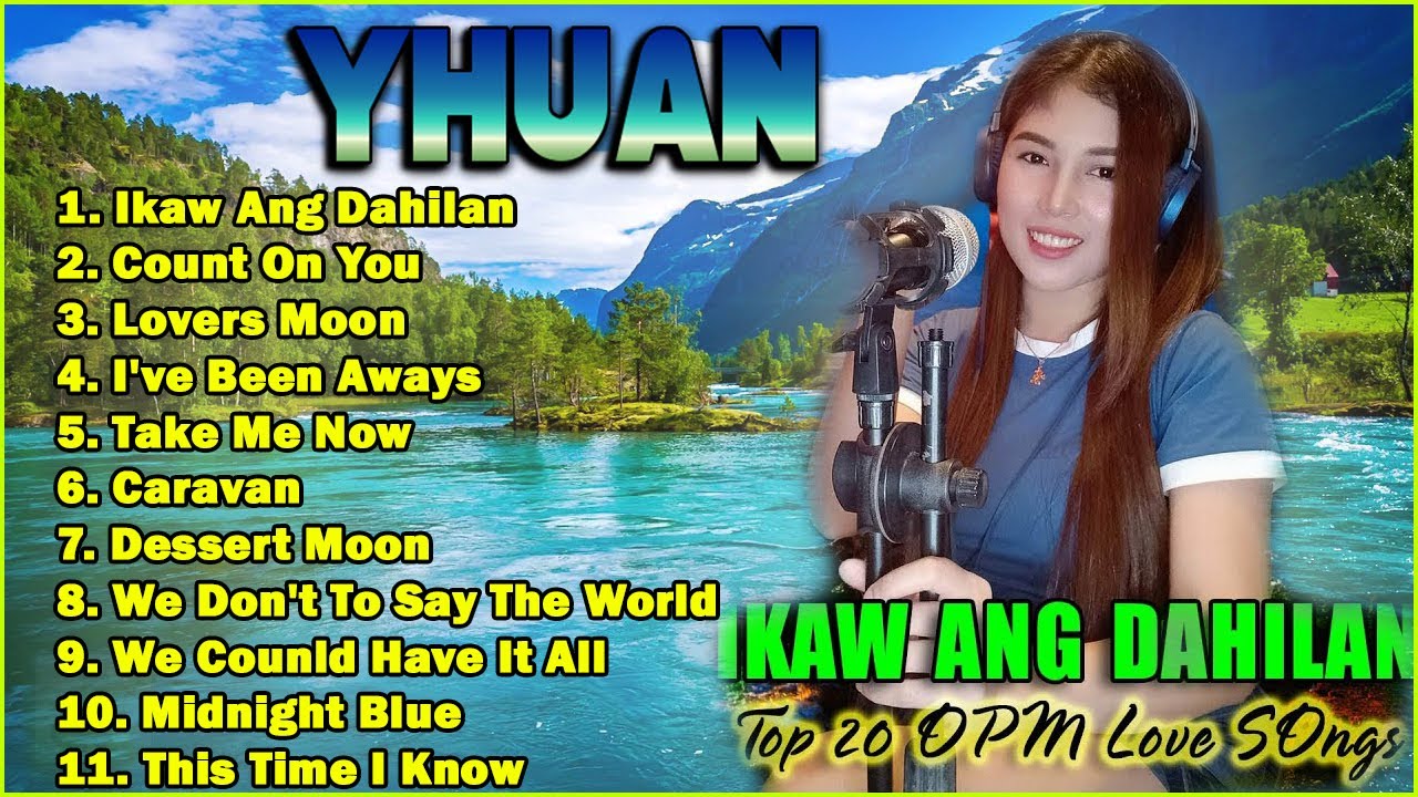 Greatest Hits Yhuan Beautiful Love Songs Favorite Ikaw Ang Dahilan 💛 ...