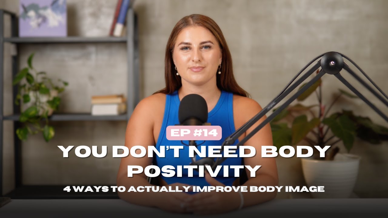 You don't need Body Positivity! Four ways to ACTUALLY improve your body ...