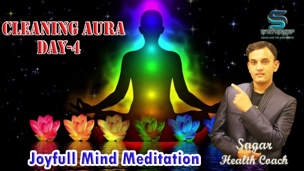 #Meditation || 5Days Joyful Mind Meditation || Part-4 ||Aura Cleaning ...