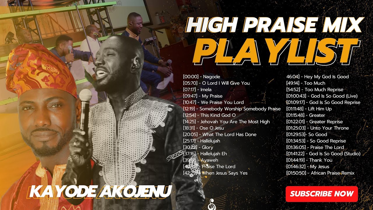 Kayode Akojenu - High Praise Mix Playlist - YouTube