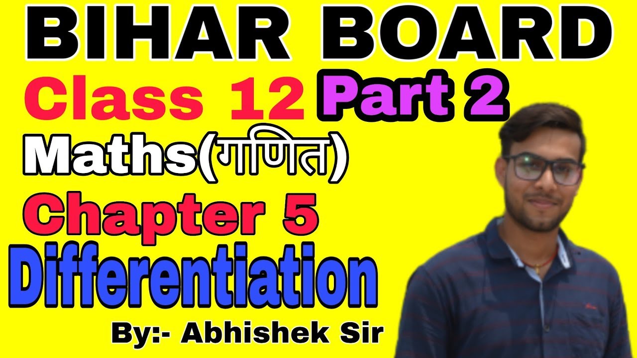 Bihar Board Class 12 Maths Chapter 5 Differentiation Part 2 maths bihar-board-class-12-maths-chapter-5-differentiation-part-2-maths