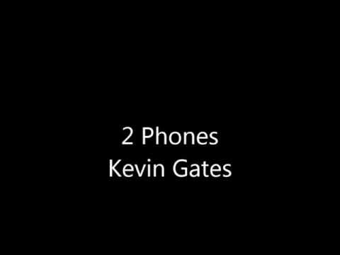 Kevin Gates-Two Phones(Lyrics Video) - YouTube
