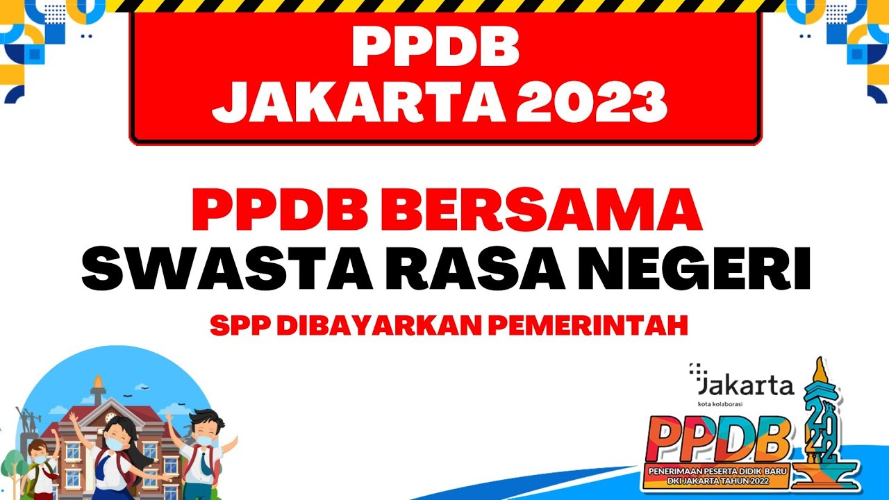 PPDB JAKARTA 2023 | PPDB BERSAMA SEKOLAH SWASTA RASA NEGERI - YouTube
