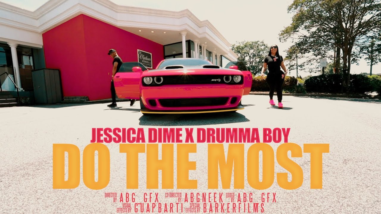 Jessica Dime x Drumma Boy "Do Tha Most" [Official Video] - YouTube