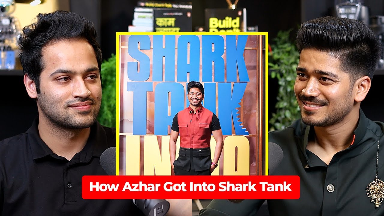 How Azhar Iqubal Got Selected For Shark Tank India | Raj Shamani Clips ...