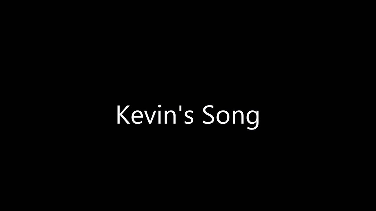 Kevin's Song - YouTube