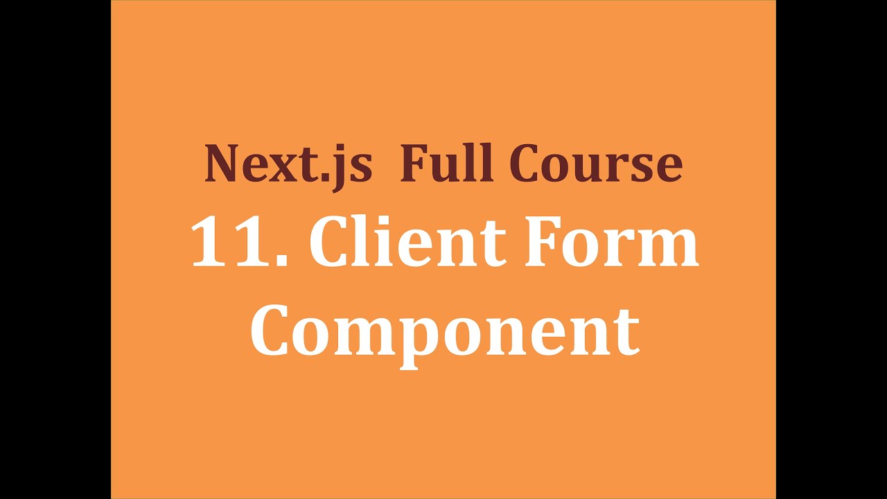 11. Hướng dẫn tạo Client Form Component trong Next.js - YouTube