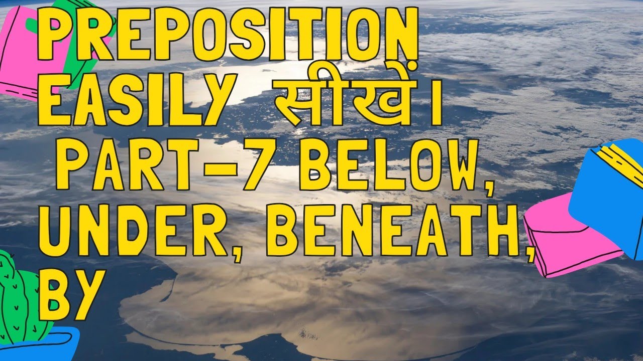Preposition||Use of Below Under Beneath and By - YouTube