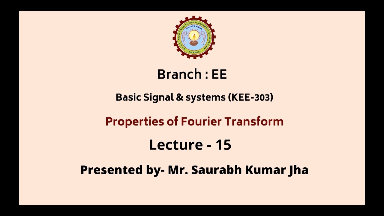 Basic Signal & System | Properties of Fourier Transform | AKTU Digital ...