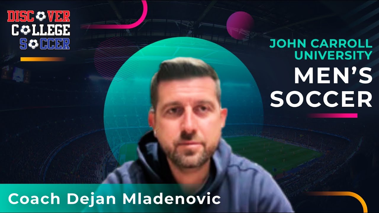 John Carroll University Men’s Soccer – Coach Dejan Mladenovic - YouTube