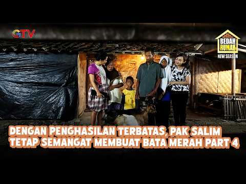 Dengan Penghasilan Terbatas, Pak Salim Tetap Semangat Membuat Bata Merah Part 4 | Bedah Rumah