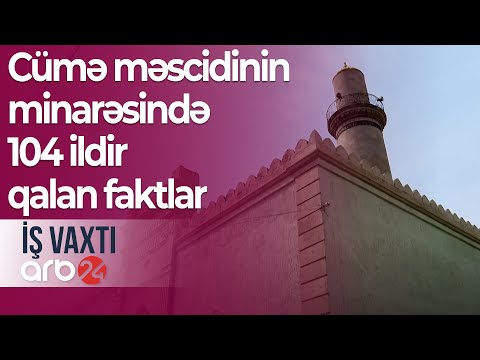 31 Mart soyqırımı: Cümə məscidinin minarəsində 104 ildir qalan faktlar – İş vaxtı