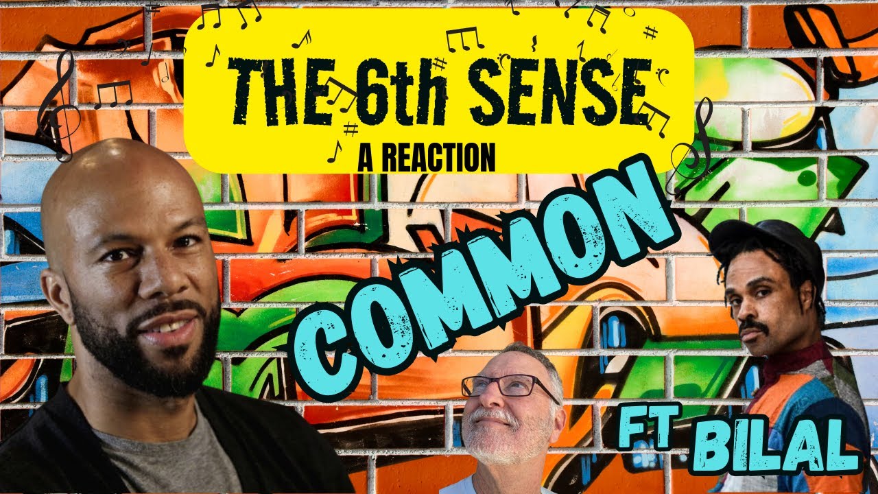 Common - The 6th Sense - A Reaction - YouTube