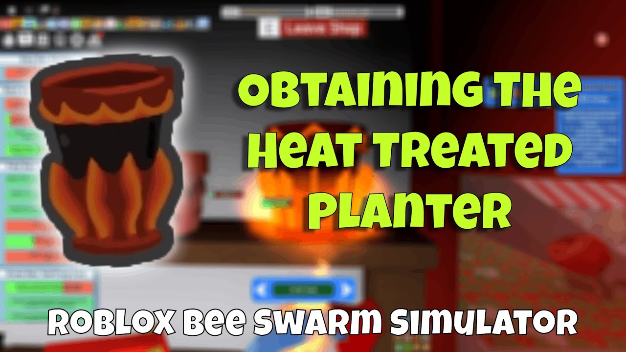 Obtaining the Heat Treated Planter in Roblox Bee Swarm Simulator - YouTube