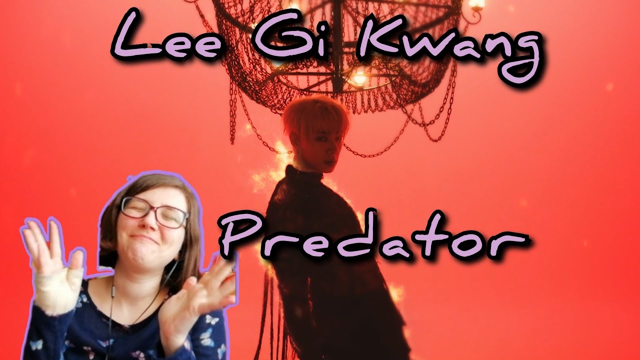 Kpop fan since 2010 reacts to 이기광(LEE GI KWANG) - Predator - YouTube