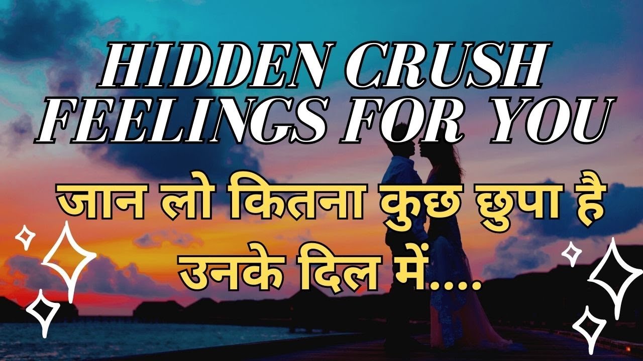 Crush Feelings 💗 Hindi Tarot Card Reading 💖 Timeless 💓 Crush Feelings ...