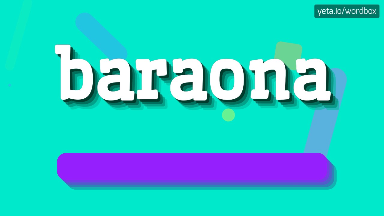 BARAONA - HOW TO PRONOUNCE IT!? - YouTube