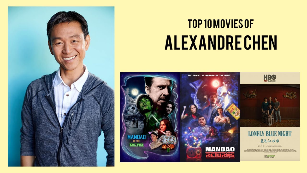 Alexandre Chen Top 10 Movies of Alexandre Chen| Best 10 Movies of Alexandre Chen - YouTube
