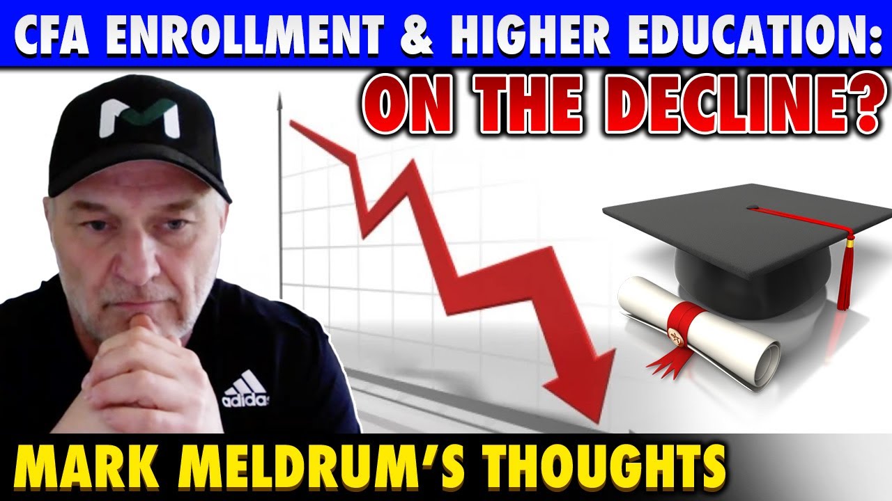 What Is Up with the Huge Drop in CFA Enrollment? Mark Meldrum Explains ...