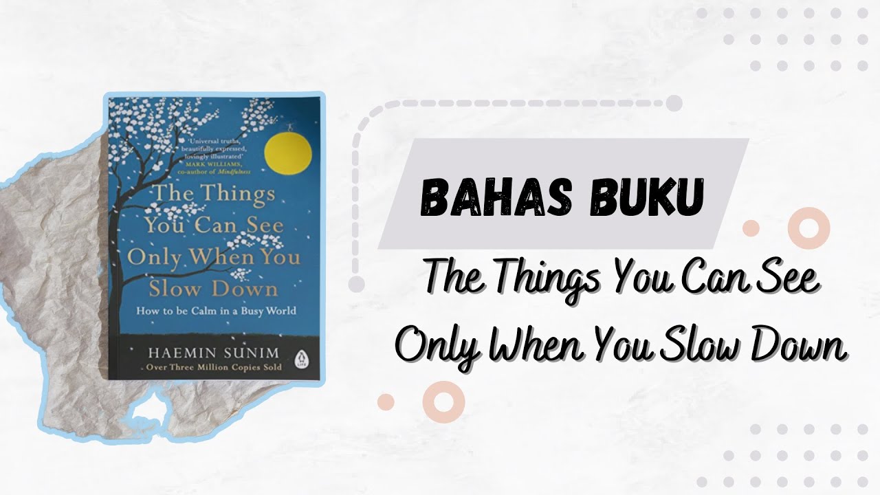 Bahas Buku: The Things You Can See Only When You Slow Down | Konsep ...