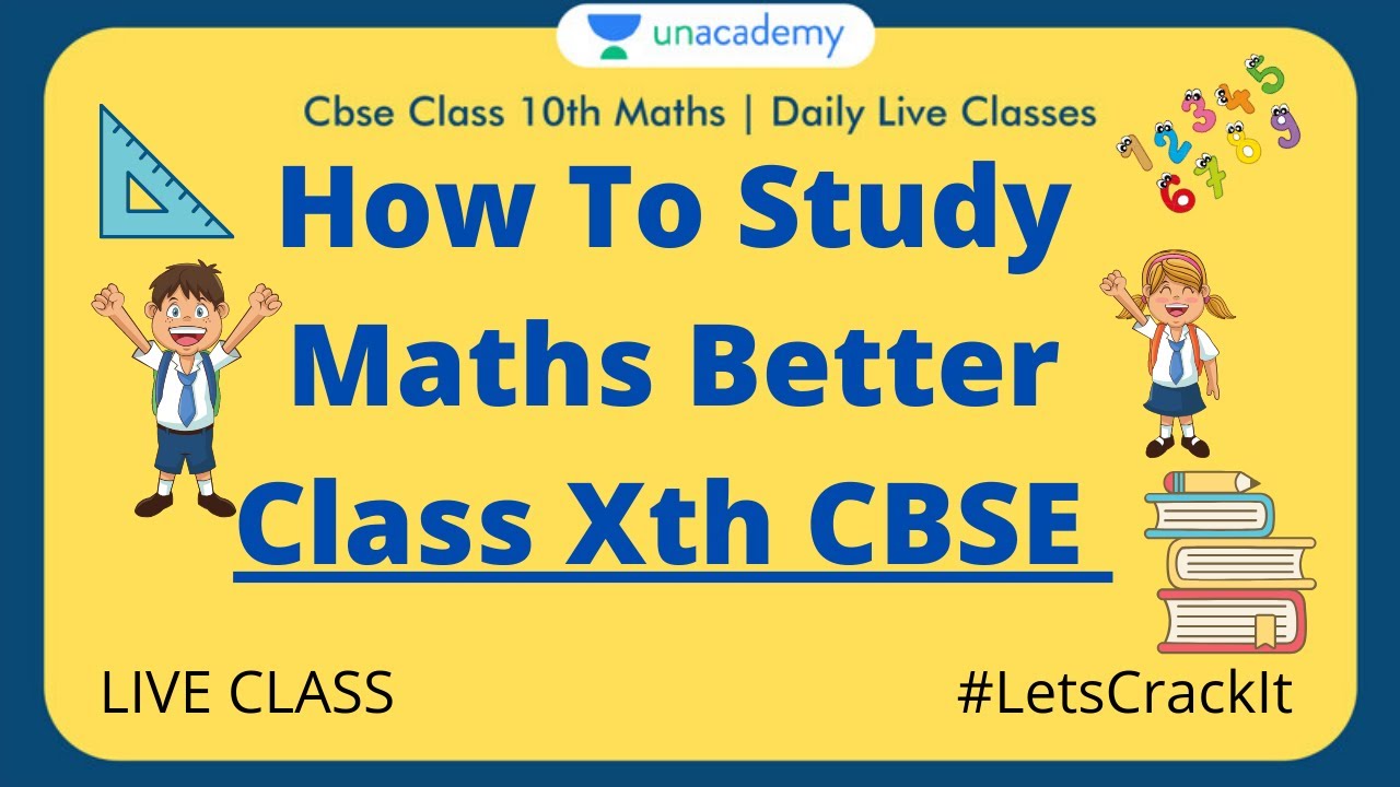 How To Study Maths Better Mathematics Class 10 Mr Suyash Goyal how-to-study-maths-better-mathematics-class-10-mr-suyash-goyal