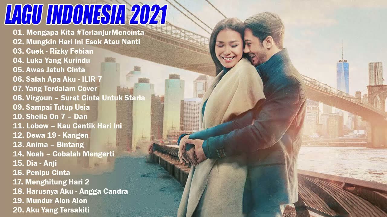Top Lagu pop Terbaru 2021 & Terpopuler Enak didengar Saat Kerja - Music ...
