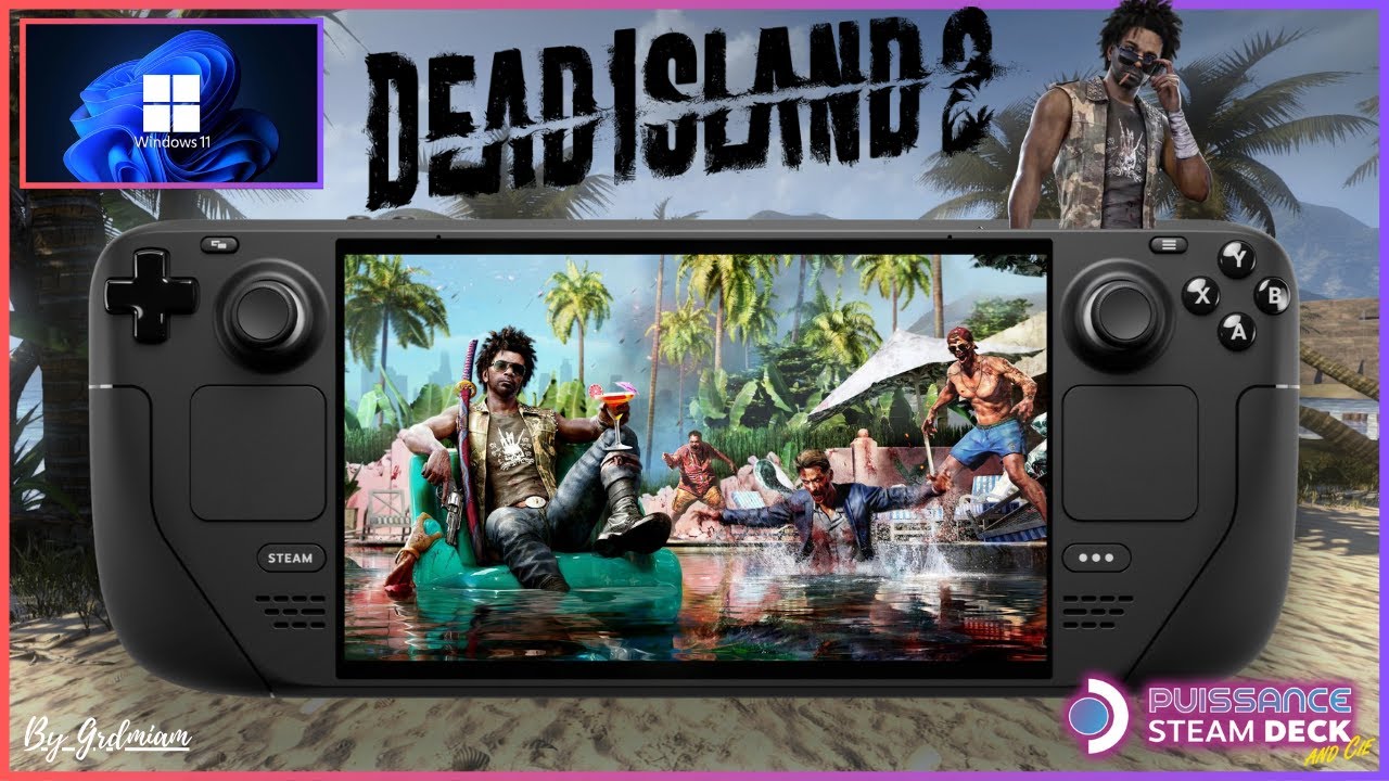 ?STEAM DECK: DEAD ISLAND 2 (Windows 11)