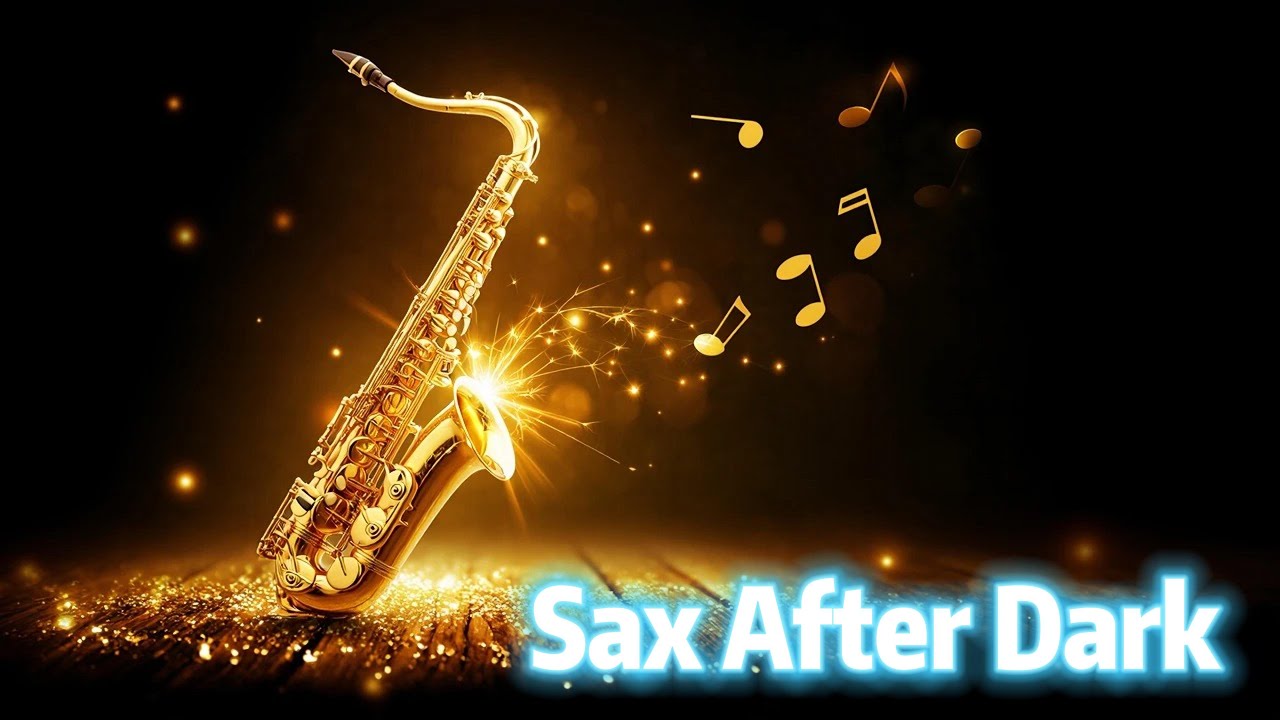 #saxsFM 🎷💋 Sax After Dark | Smooth Jazz for Passion & Midnight Whispers ...