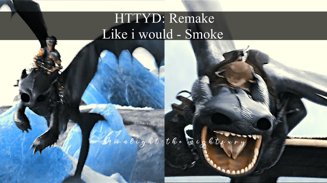 HTTYD: smoke edit | Like i would | early halloween special! | - YouTube
