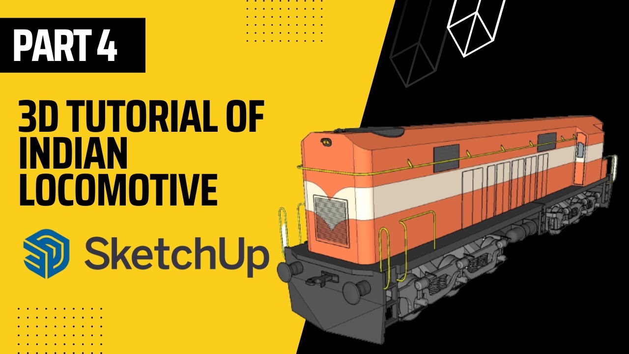 indian locomotive tutorial on sketchup part 4 - YouTube