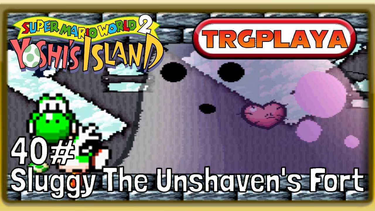 Super Mario World 2: Yoshi's Island - World 5-4 - Sluggy The Unshaven's ...