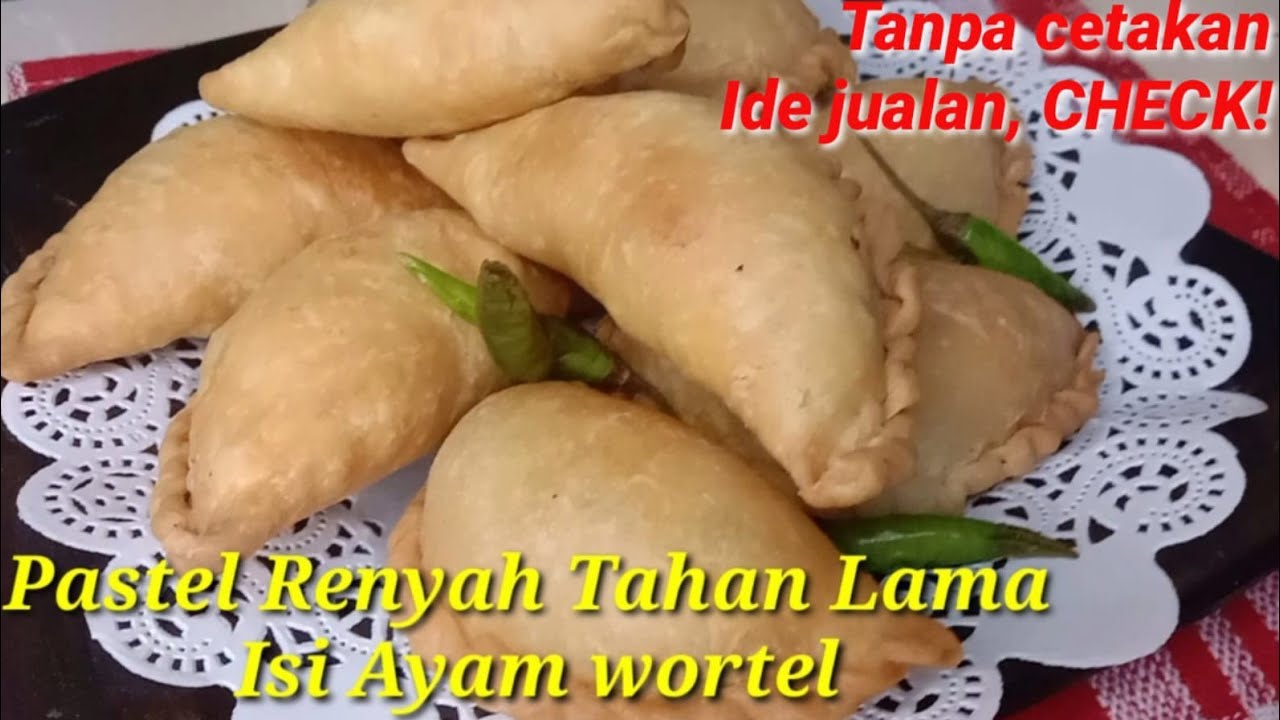 Resep Pastel Renyah dan Tahan Lama/Pastel awet 3 Bulan/Pastel Renyah ...