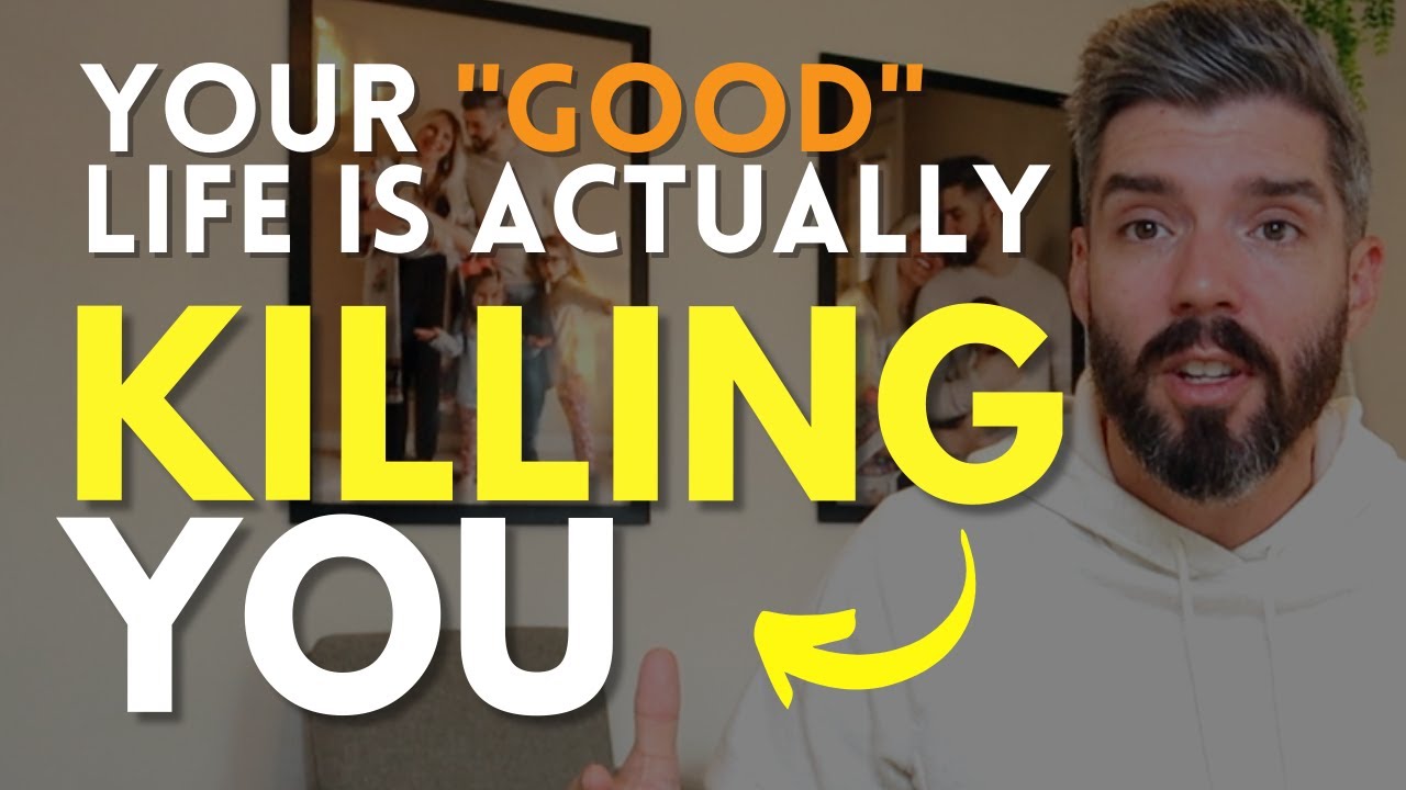 Why Your Pretty Good Life is Killing You. (And What You Need To Do ...