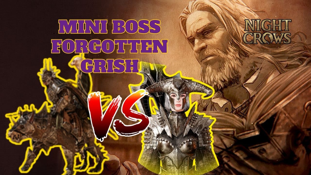 MINI BOSS FORGOTTEN GRISH - NIGHT CROWS - YouTube