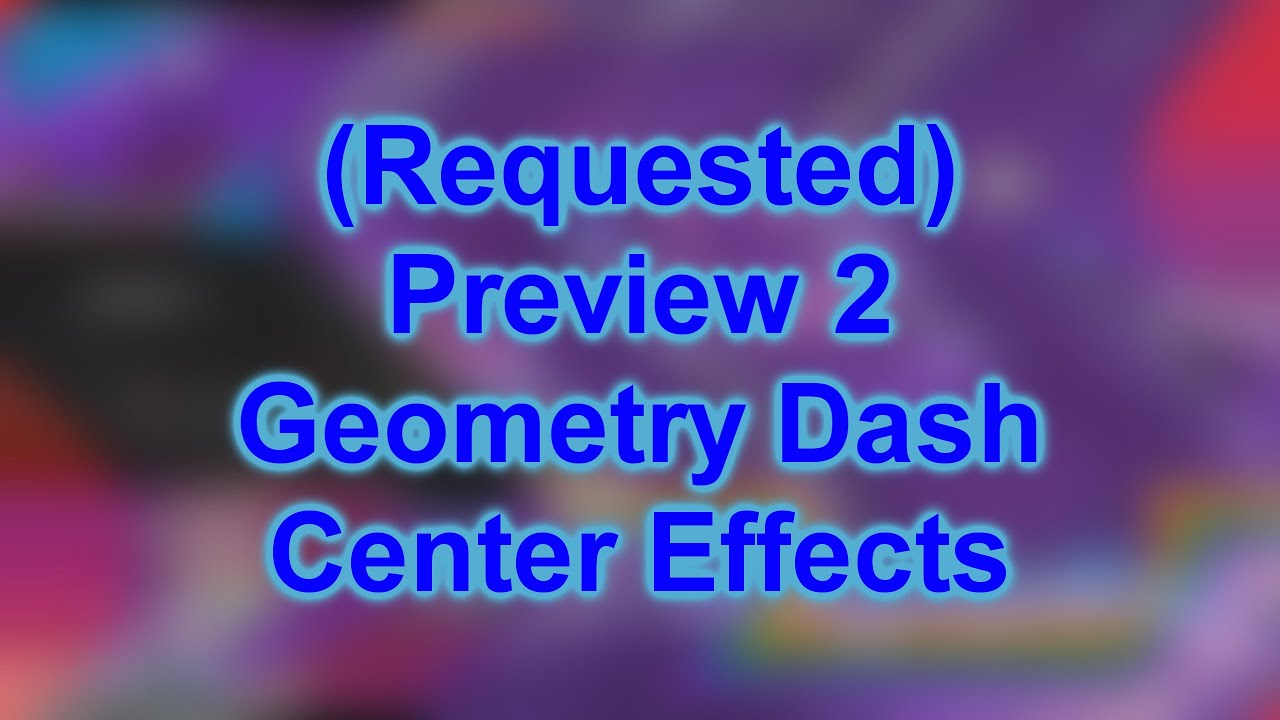 Preview 2 Geometry Dash Center Effects - YouTube