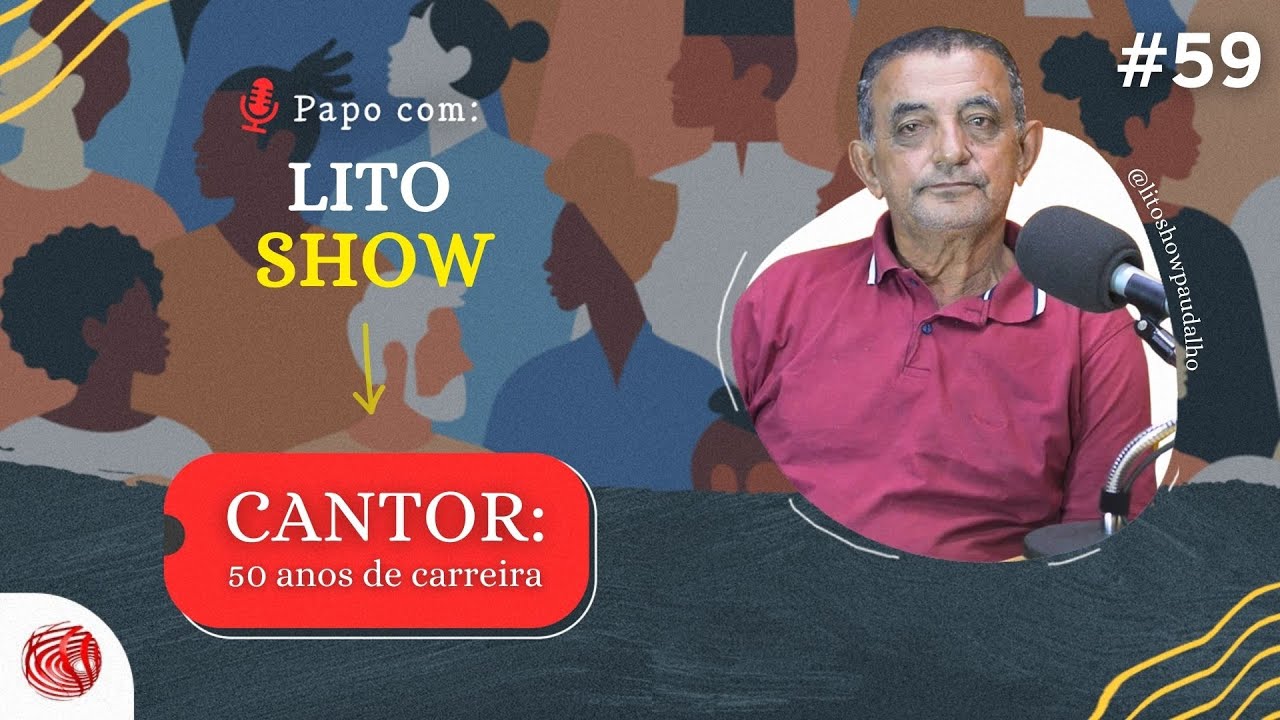 Lito Show: Cantor 50 Anos de carreira | Diversidade Artística #059 - YouTube