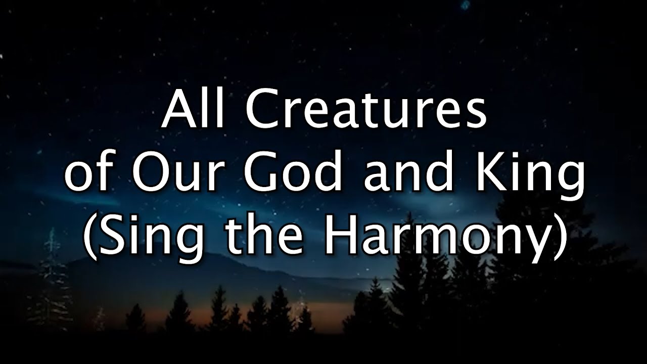 All Creatures (Sing Harmony) (Lyric Video) - YouTube
